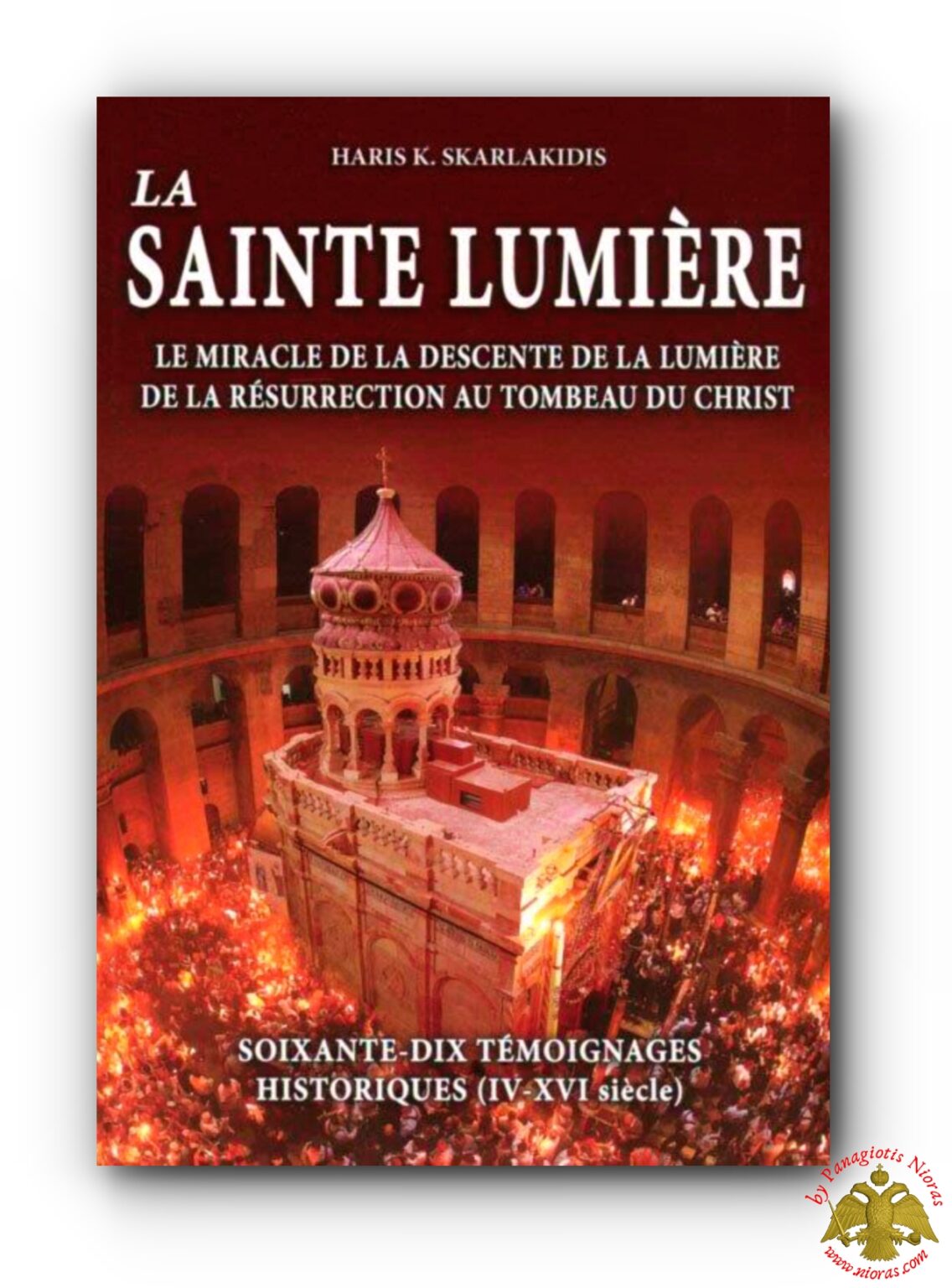 La Sainte Lumière: Le miracle de la descente de la Lumière de la ...